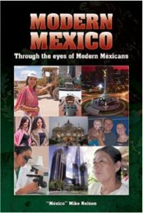 Modern Mexico Through the Eyes of Modern Mexicans | Visiting Mexico